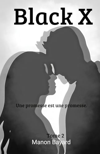 Black X - Une promesse est une promesse. Manon Bayard - les Prix d ...