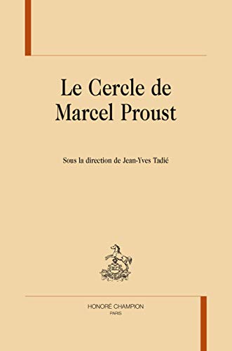 Le cercle de Marcel Proust, Tome 1, Jean-yves Tadié - les Prix d'Occasion ou Neuf
