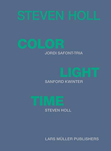 Steven Holl - Color, Light, Time - les Prix d'Occasion ou Neuf