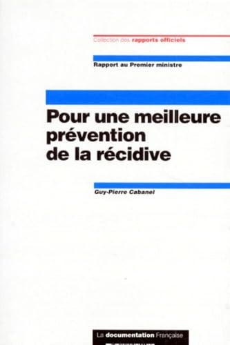 Pour une meilleure prévention de la récidive, Guy-pierre Cabanel - les ...