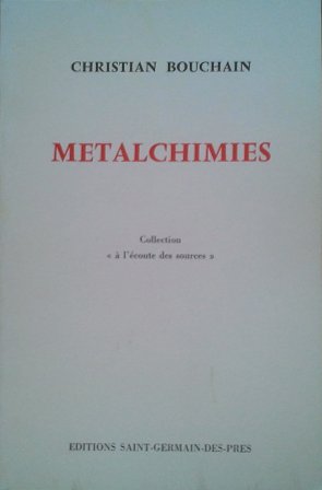 Métalchimies, Christian Bouchain - les Prix d'Occasion ou Neuf