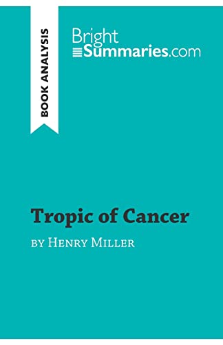 Tropic of Cancer by Henry Miller (Book Analysis) Detailed... Bright ...