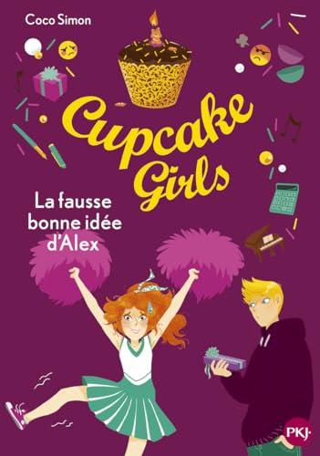 Cupcake Girls - tome 32 - La fausse bonne idée d'Alex (32) Coco Simon ...