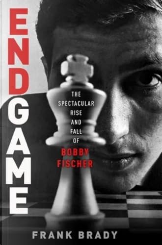Finale di partita. Ascesa e caduta di Bobby Fischer, Frank Brady - les ...