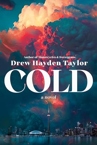 Cold - A Novel, Drew Hayden Taylor - les Prix d'Occasion ou Neuf