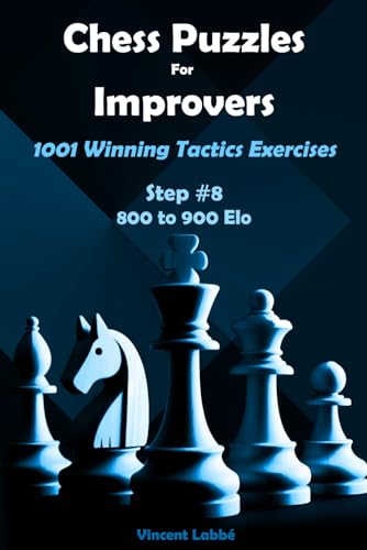 Chess Puzzles For Improvers - 1001 Winning Tactics Exercises... Vincent ...