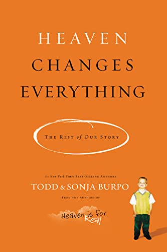 Heaven Changes Everything - The Rest of Our Story, Todd Burpo - les Prix d'Occasion ou Neuf