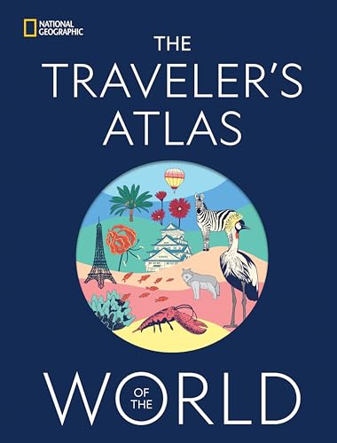 The Traveler's Atlas of the World, National Geographic - les Prix d ...