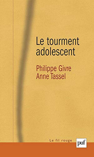 Le tourment adolescent - Pour une théorisation de la puberté psychique ...