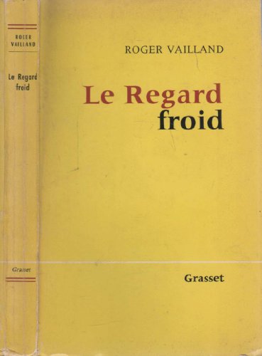 Le regard froid. réflexions, esquisses, libelles, 1945-1962. Roger ...