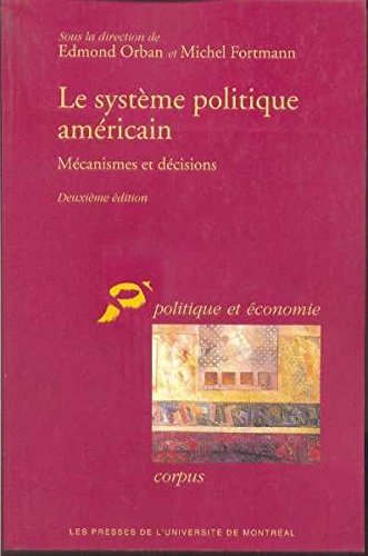 Le système politique américain - Mécanismes et décisions, Michel ...