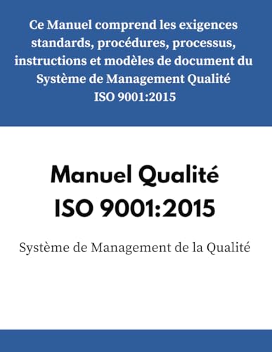 Manuel Qualité ISO 9001:2015 Système de management de la qualité, Qhse ...