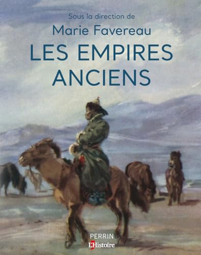 Les Empires anciens, Marie Favereau - les Prix d'Occasion ou Neuf