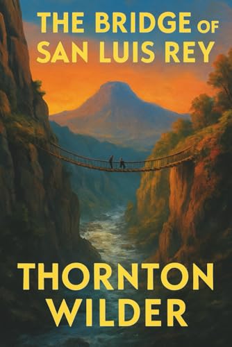 The Bridge of San Luis Rey, Thornton Wilder - les Prix d'Occasion ou Neuf
