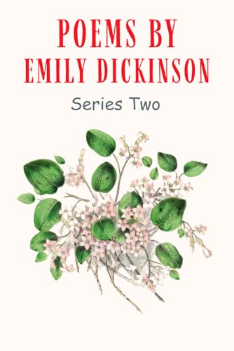 Poems of Emily Dickinson, Series Two - Anthology of Poetry and Verse ...