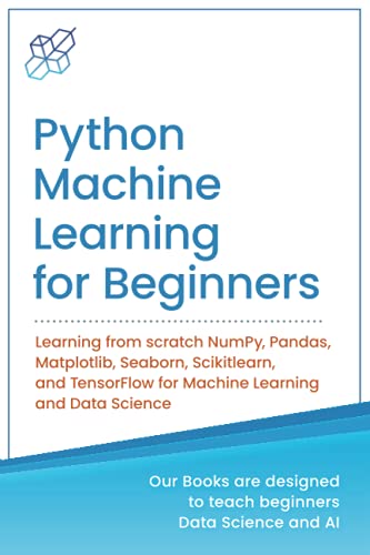 Python Machine Learning for Beginners - Learning from scratch... Ai Publishing - les Prix d ...
