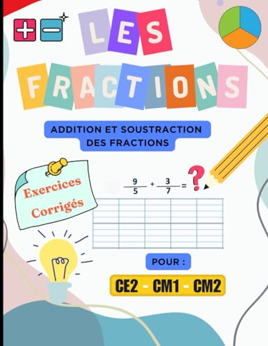 Addition et Soustraction de fractions pour CE2 CM1 CM2, Alfred Koutoube ...
