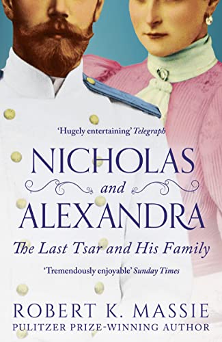 Nicholas and Alexandra - The Last Tsar and his Family, Robert K. Massie ...
