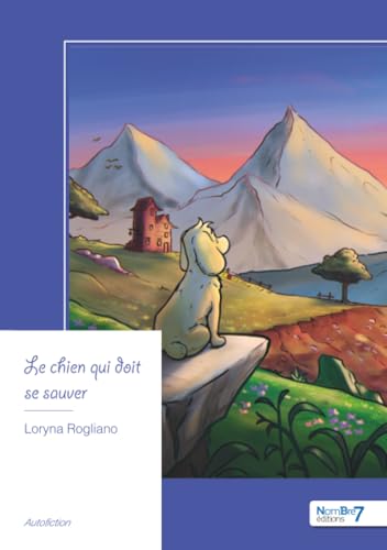 Le chien qui doit se sauver, Loryna Rogliano - les Prix d'Occasion ou Neuf