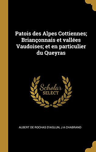 Patois des Alpes Cottiennes; Briançonnais et vallées Vaudoises; et en ...