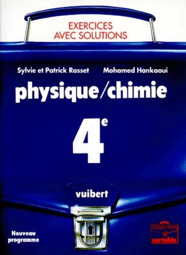Physique - Chimie, 4e. Exercices avec solutions, nouveau programme ...