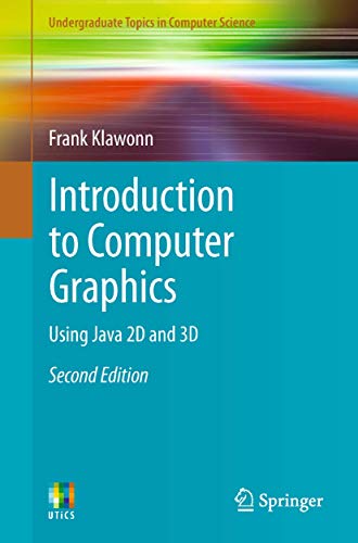 Introduction to Computer Graphics - Using Java 2D and 3D, Frank Klawonn - les Prix d'Occasion ou ...