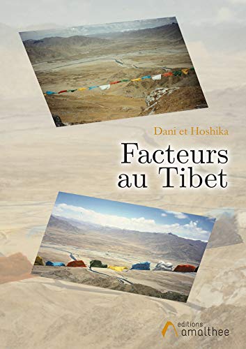 Facteurs au Tibet, Dani Et Hoshika - les Prix d'Occasion ou Neuf