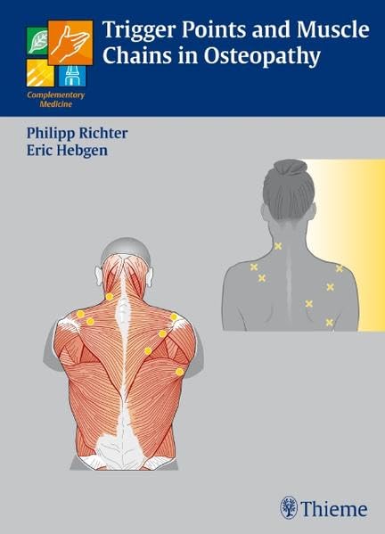 Trigger Points and Muscle Chains in Osteopathy, Philipp Richter - les ...