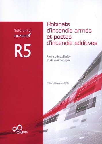 Référentiel APSAD R5 Robinets d'incendie armés et postes d'incendie ...