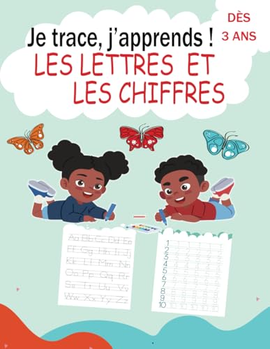 Je trace, j’apprends ! Les lettre et les Chiffres, Edition Afrikreakids ...