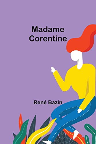 Madame Corentine, René Bazin - les Prix d'Occasion ou Neuf