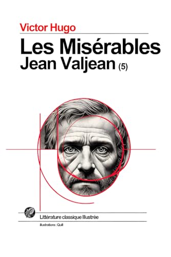 Les Misérables - 5- Jean Valjean - Grand format SOUPLE illustré - avec ...