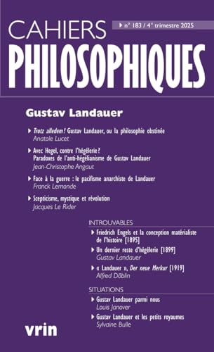 Gustav Landauer (Cahiers Philosophiques, n° 183 4/2025) Vrin - les Prix ...