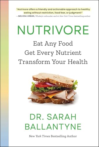Nutrivore - Eat Any Food, Get Every Nutrient, and Transform Your ...