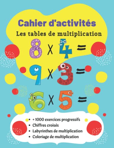 Cahier d'activités Les tables de Multiplication + 1000 exercices... Cea ...