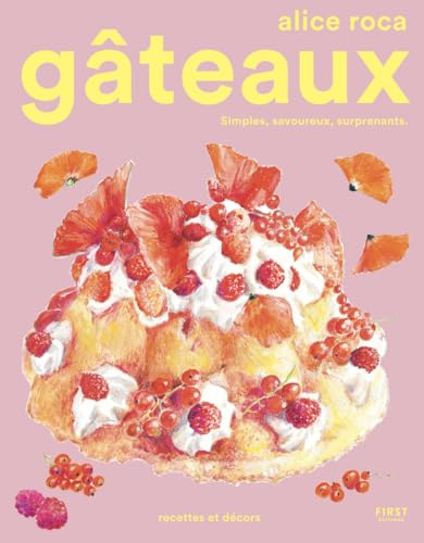 Gâteaux par Alice Roca, une collection de gâteaux de saison pour toutes ...