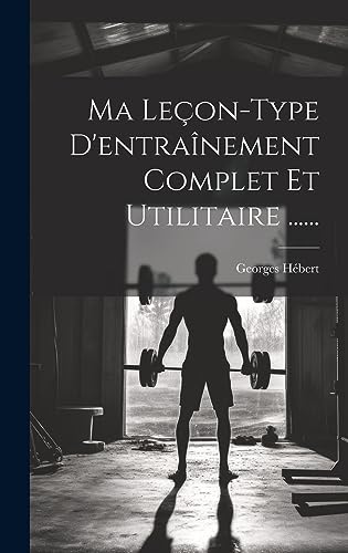 Ma Leçon-type D'entraînement Complet Et Utilitaire ...... Georges ...