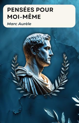 Pensées Pour Moi Même Marc Aurèle Les Prix D Occasion Ou Neuf