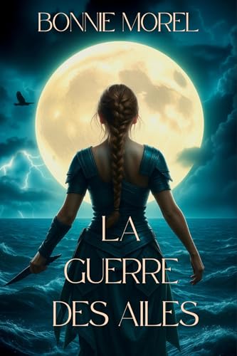 La Guerre des Ailes, Bonnie Morel - les Prix d'Occasion ou Neuf