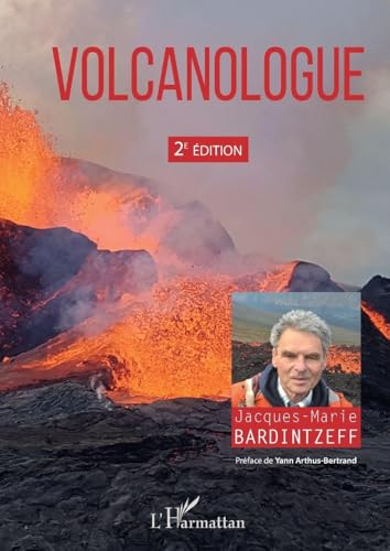 Volcanologue - 2e Édition, Jacques-marie Bardintzeff - les Prix d ...