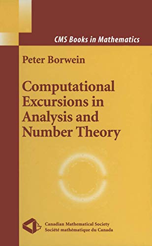 Computational Excursions in Analysis and Number Theory, Peter Borwein ...