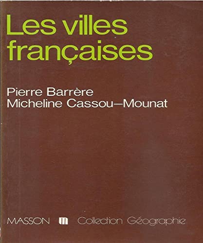 Les villes françaises, Barrere Pierre Et Cassou-mounat Micheline - les ...