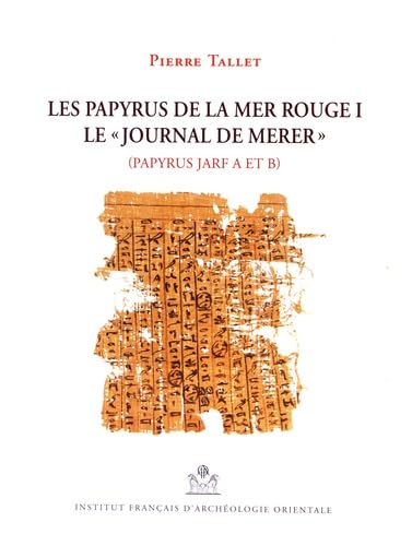 Les papyrus de la mer rouge i. le journal de merer - Papyrus Jarf A Et ...