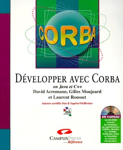 Corba. Developper Avec Corba En Java Et C++. Avec Un Cd-Rom, David Acremann - les Prix d ...
