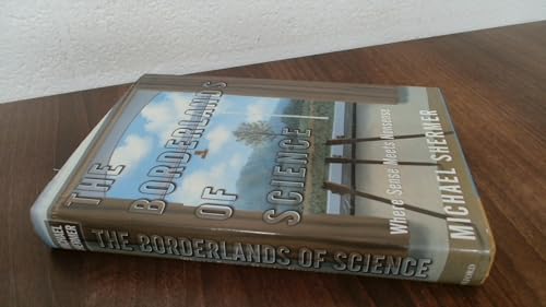 The Borderlands Of Science. Where Sense Meets Nonsense, Michael Shermer ...