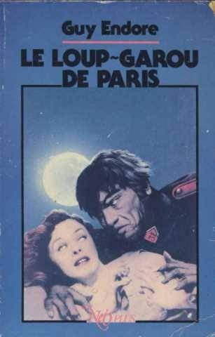 Le Loup-garou de Paris, Guy Endore - les Prix d'Occasion ou Neuf