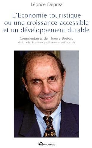 L'économie touristique ou Une croissance accessible, Léonce Deprez ...