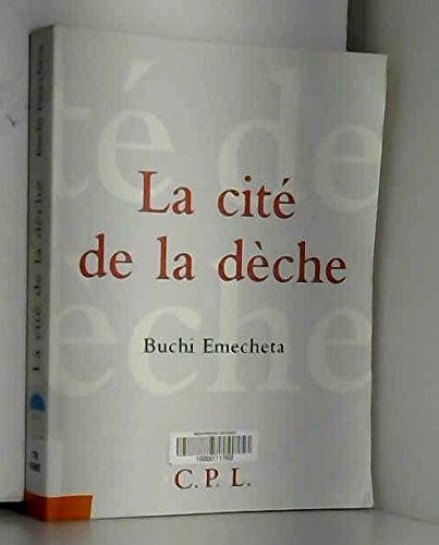 La cité de la dèche. Emecheta Buchi - les Prix d'Occasion ou Neuf
