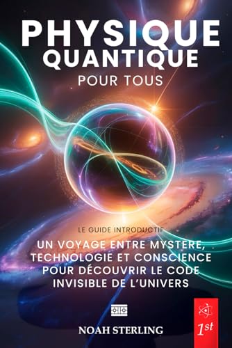 Physique Quantique Pour Tous - 6 Livres En 1 - De l'Atome aux... Noah ...