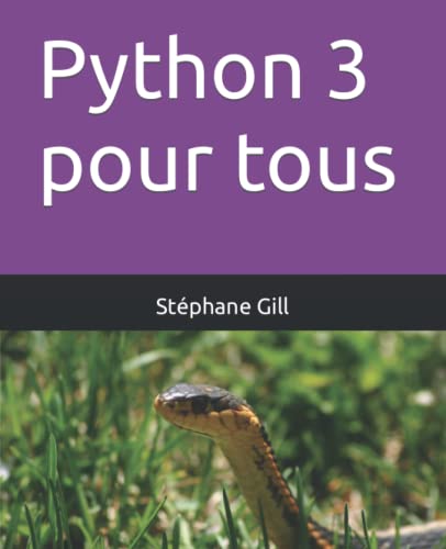 Python 3 pour tous, Stéphane Gill - les Prix d'Occasion ou Neuf